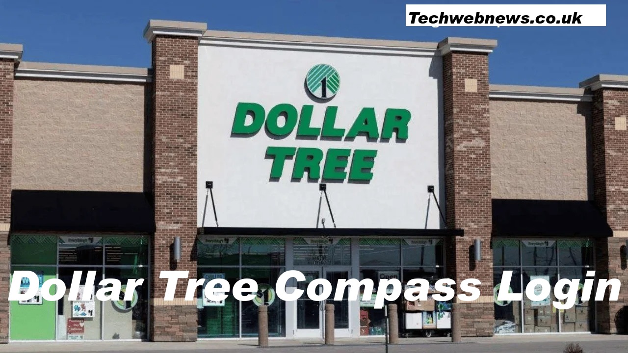 Dollar Tree Compass Login: A Complete Guide for Employees - techwebnews ...